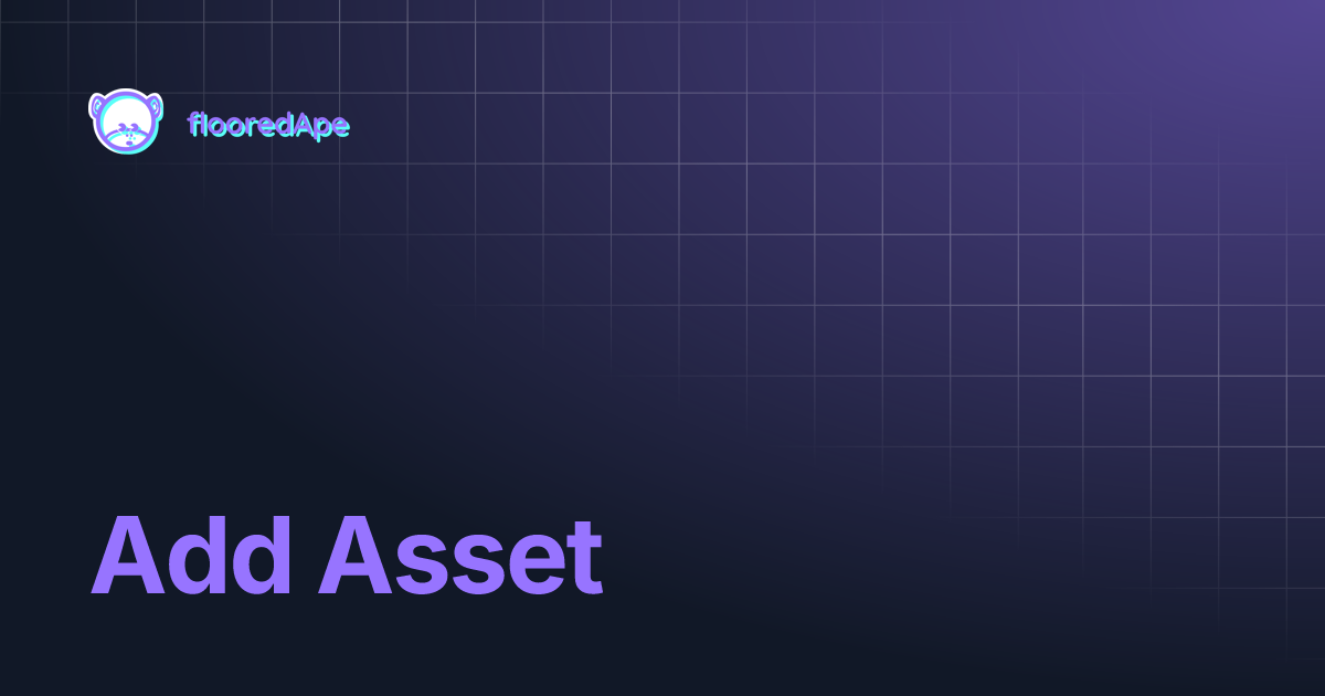 Add Asset | flooredApe Documentation